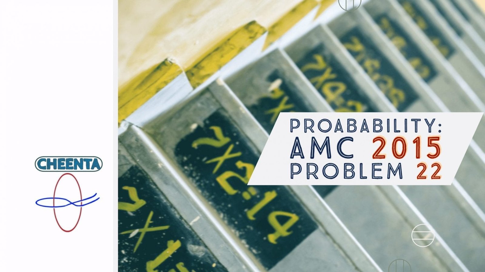 Probability - AMC 10A 2015 Problem 22 Sequential Hints - Cheenta Academy