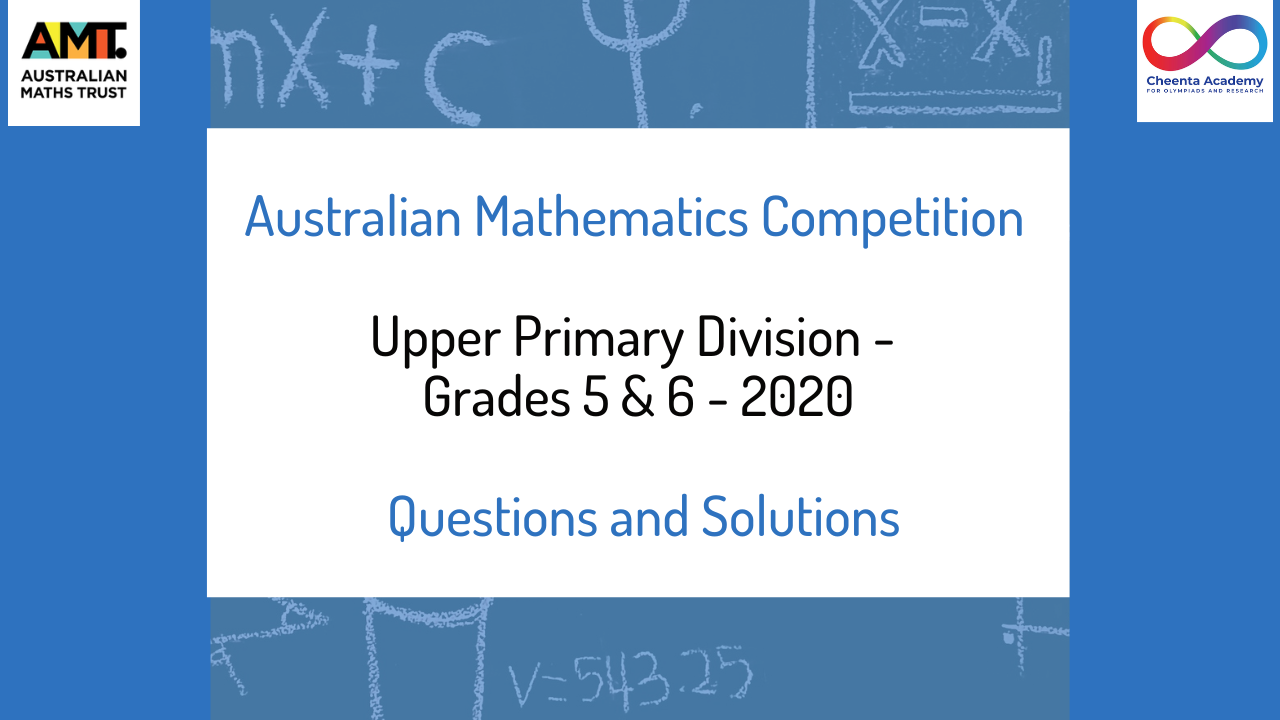 Australian Mathematics Competition - 2020 - Upper Primary Division ...