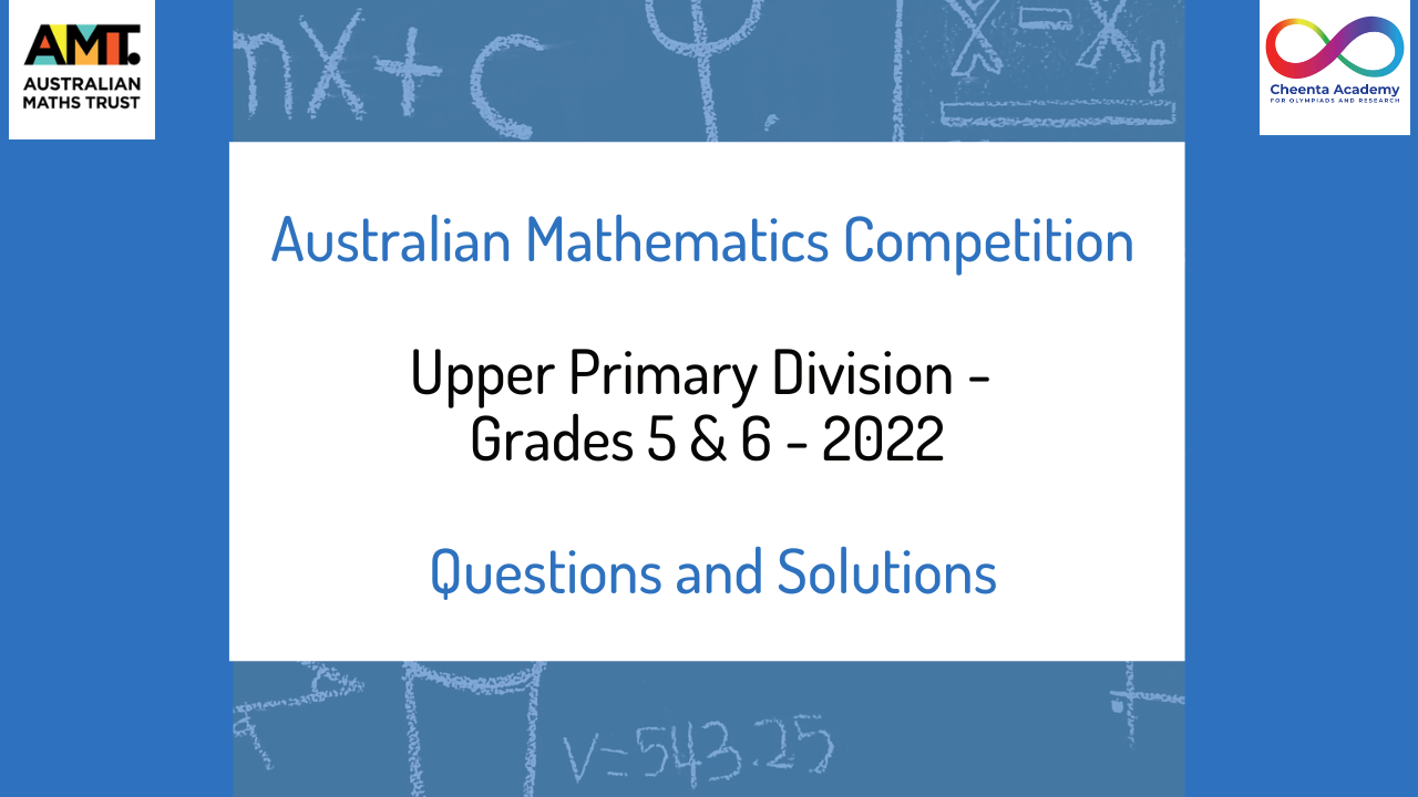 Australian Mathematics Competition - 2022 - Upper Primary Division ...