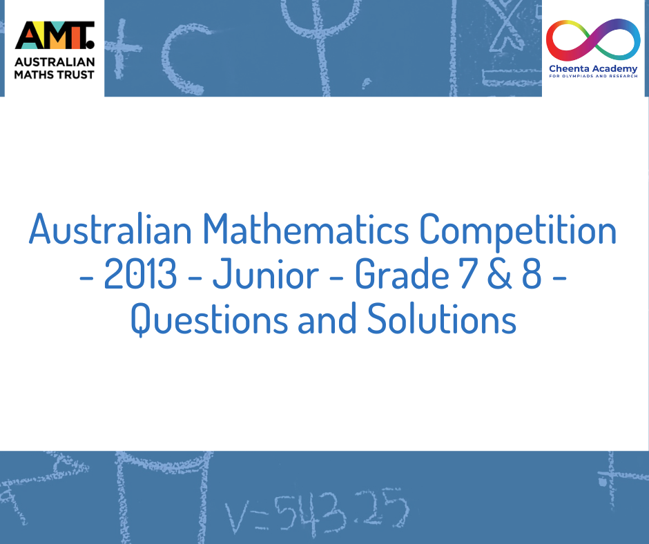 Australian Mathematics Competition - 2013 - Junior years - Grade 7 & 8 ...